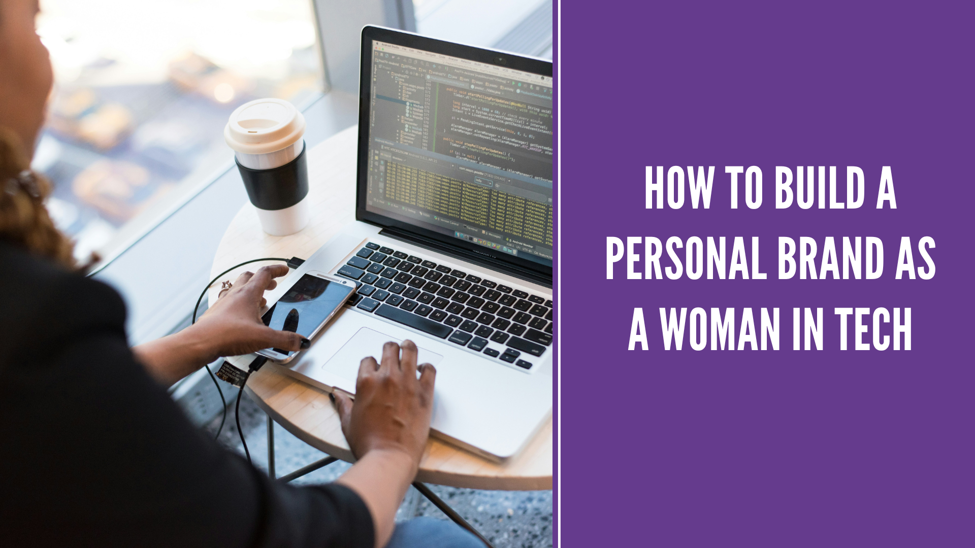 How to Build a Personal Brand as a Woman in Tech | Women in Tech Network